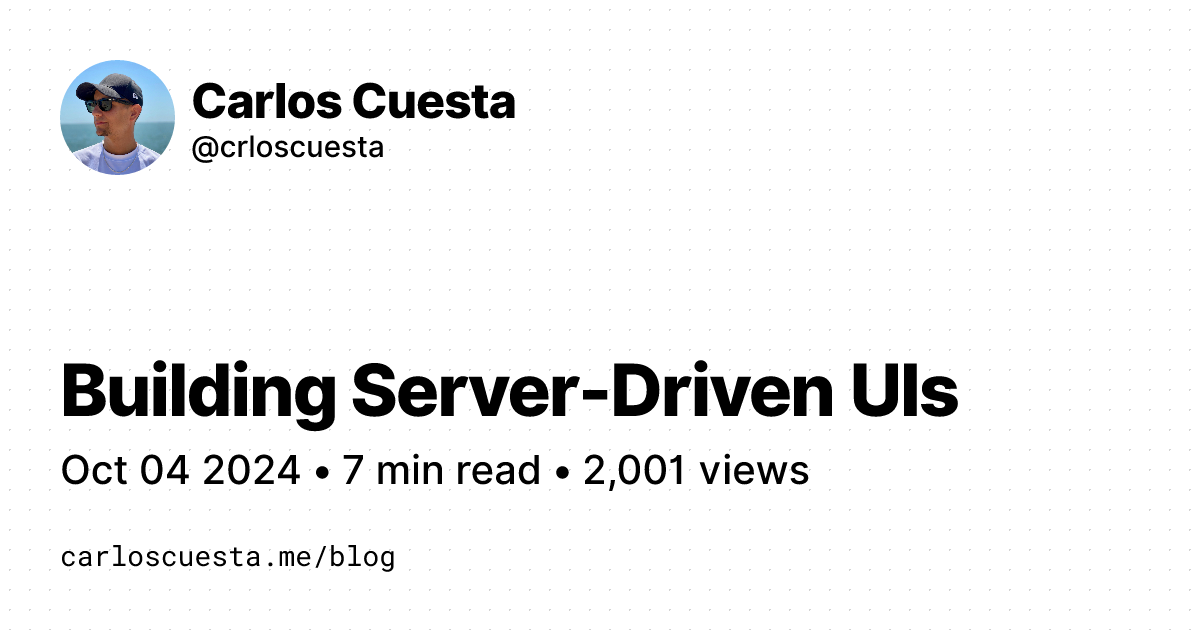 Carlos Cuesta – Building Server-Driven UIs