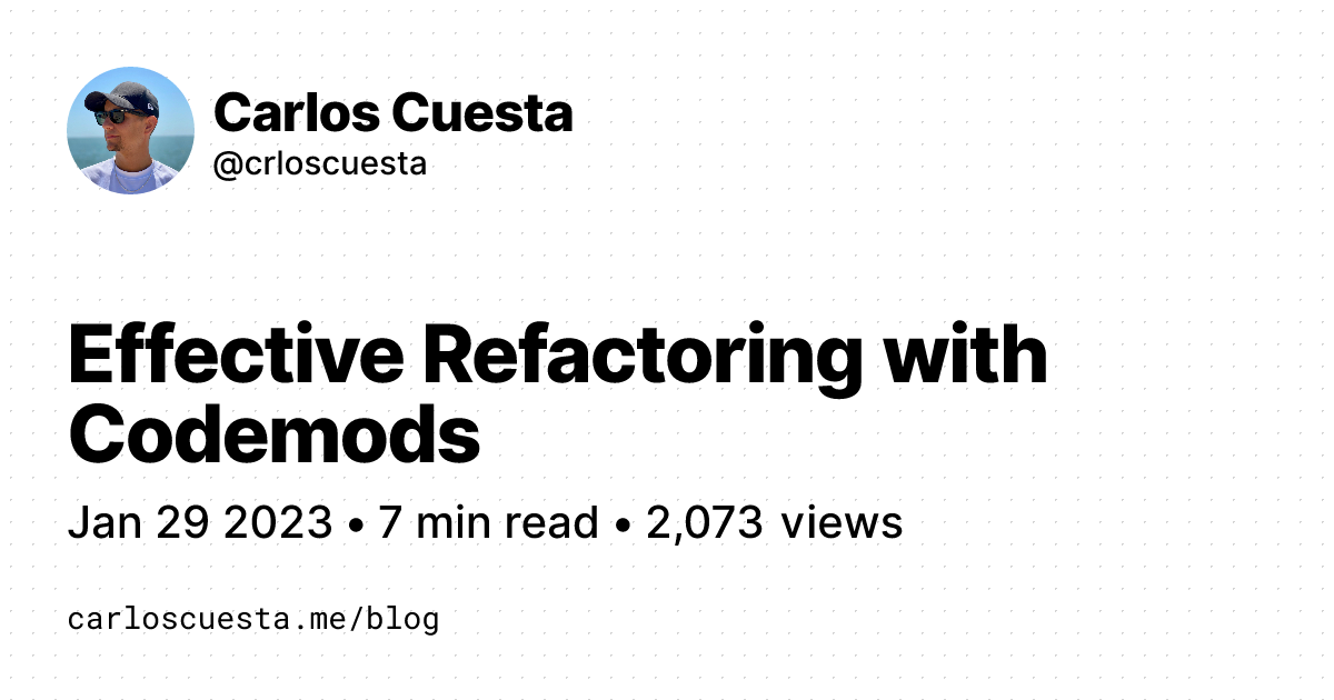 Carlos Cuesta – Effective Refactoring with Codemods