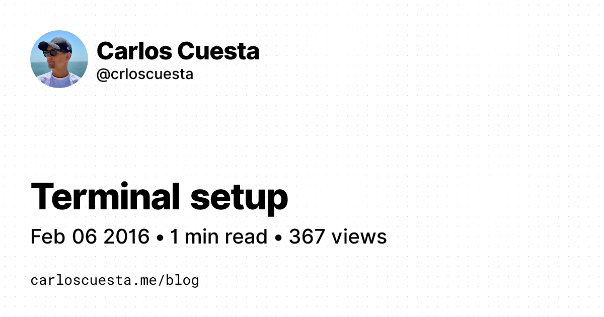 Carlos Cuesta – Terminal setup